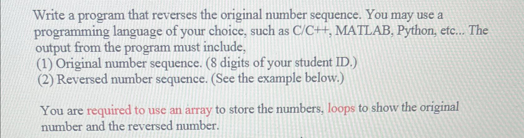 Solved Write a program that reverses the original number | Chegg.com