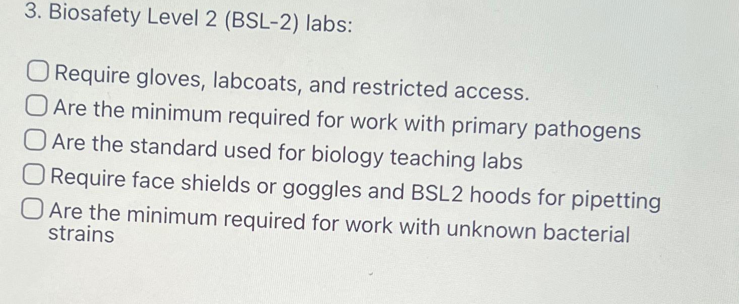 Solved Biosafety Level 2 (BSL-2) ﻿labs:Require gloves, | Chegg.com