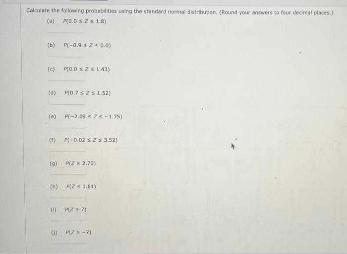 Solved Calculate the following probabilities using the | Chegg.com