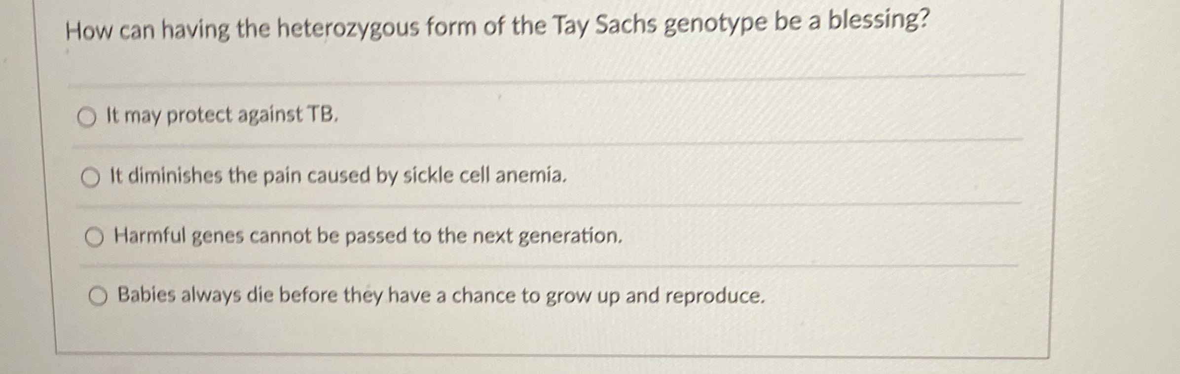 Solved How can having the heterozygous form of the Tay Sachs | Chegg.com