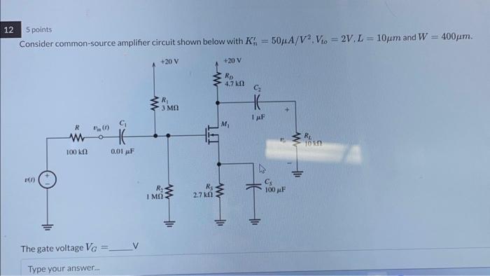 Solved 25 points Consider common-source amplifier circuit | Chegg.com