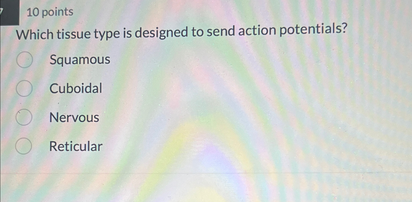 Solved 10 ﻿pointsWhich tissue type is designed to send | Chegg.com