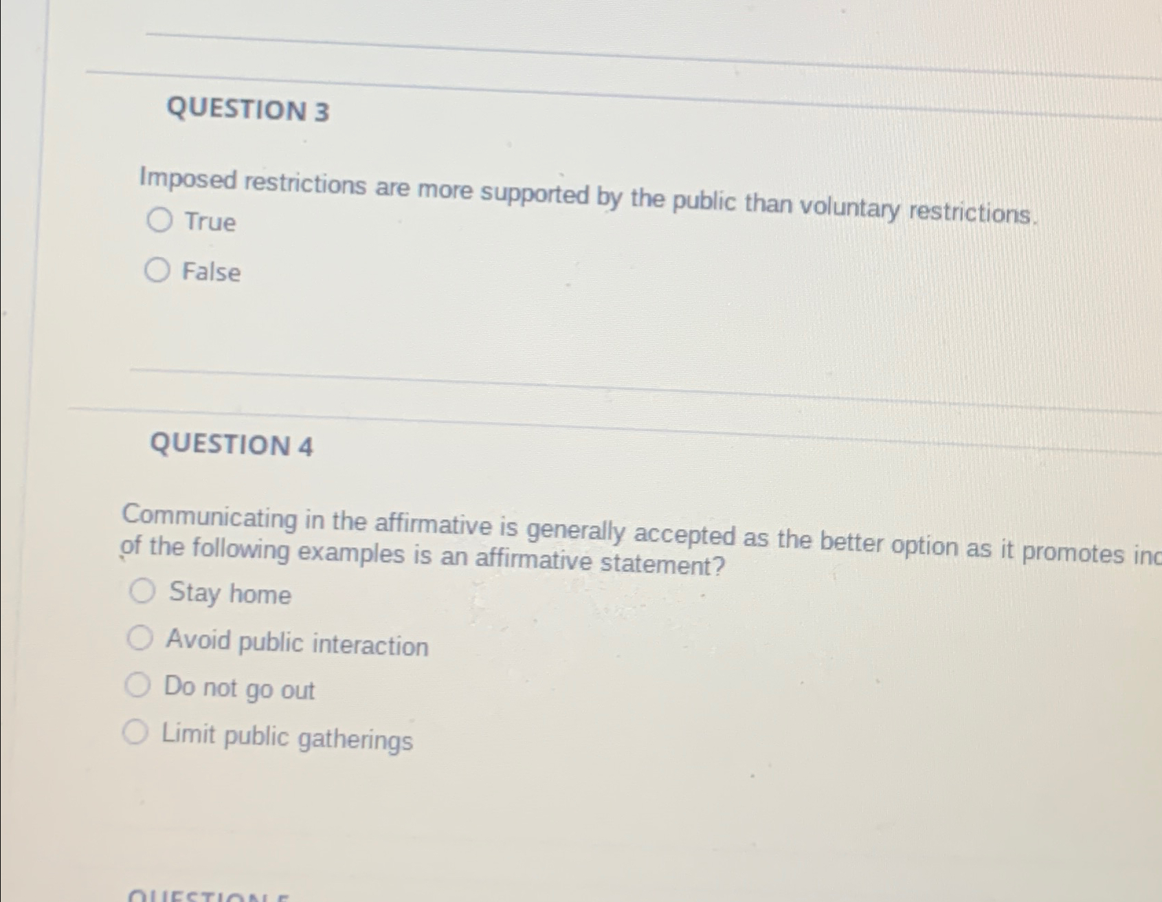 Solved QUESTION 3Imposed restrictions are more supported by | Chegg.com