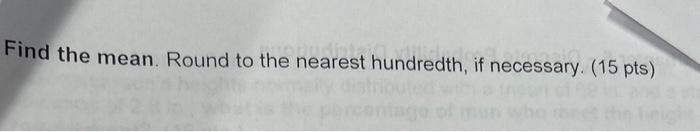 Solved Find the mean. Round to the nearest hundredth, if | Chegg.com