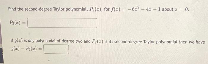 Solved Find the second-degree Taylor polynomial, P2(x), for | Chegg.com