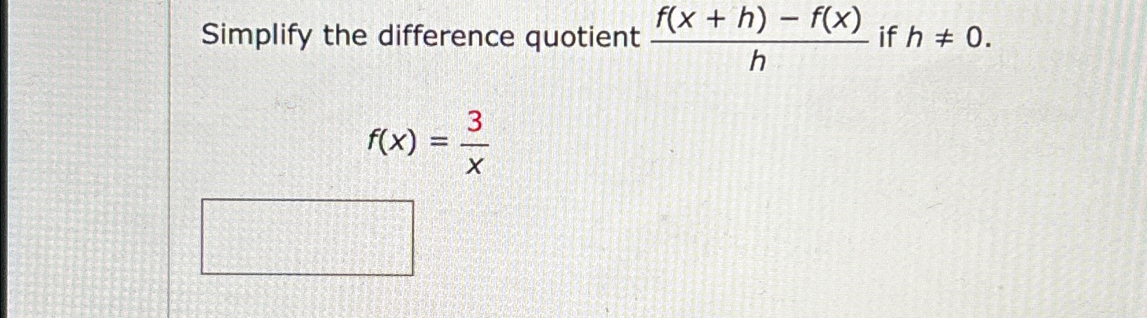 Solved Simplify the difference quotient f(x+h)-f(x)h ﻿if | Chegg.com