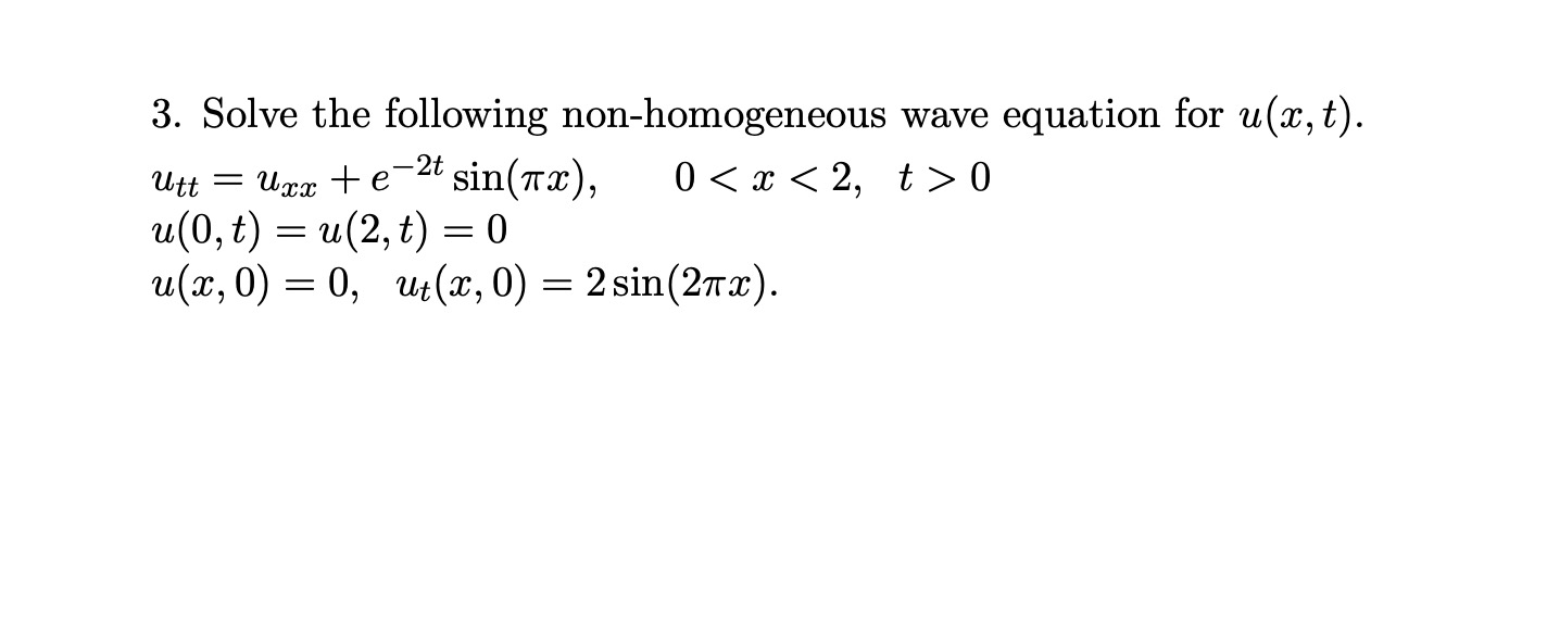 Solved Solve the following non-homogeneous wave equation for | Chegg.com