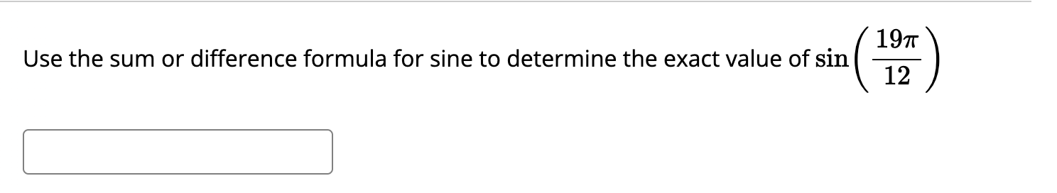 Solved Use the sum or difference formula for sine to | Chegg.com