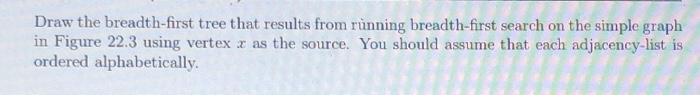 Solved Draw the breadth-first tree that results from running | Chegg.com