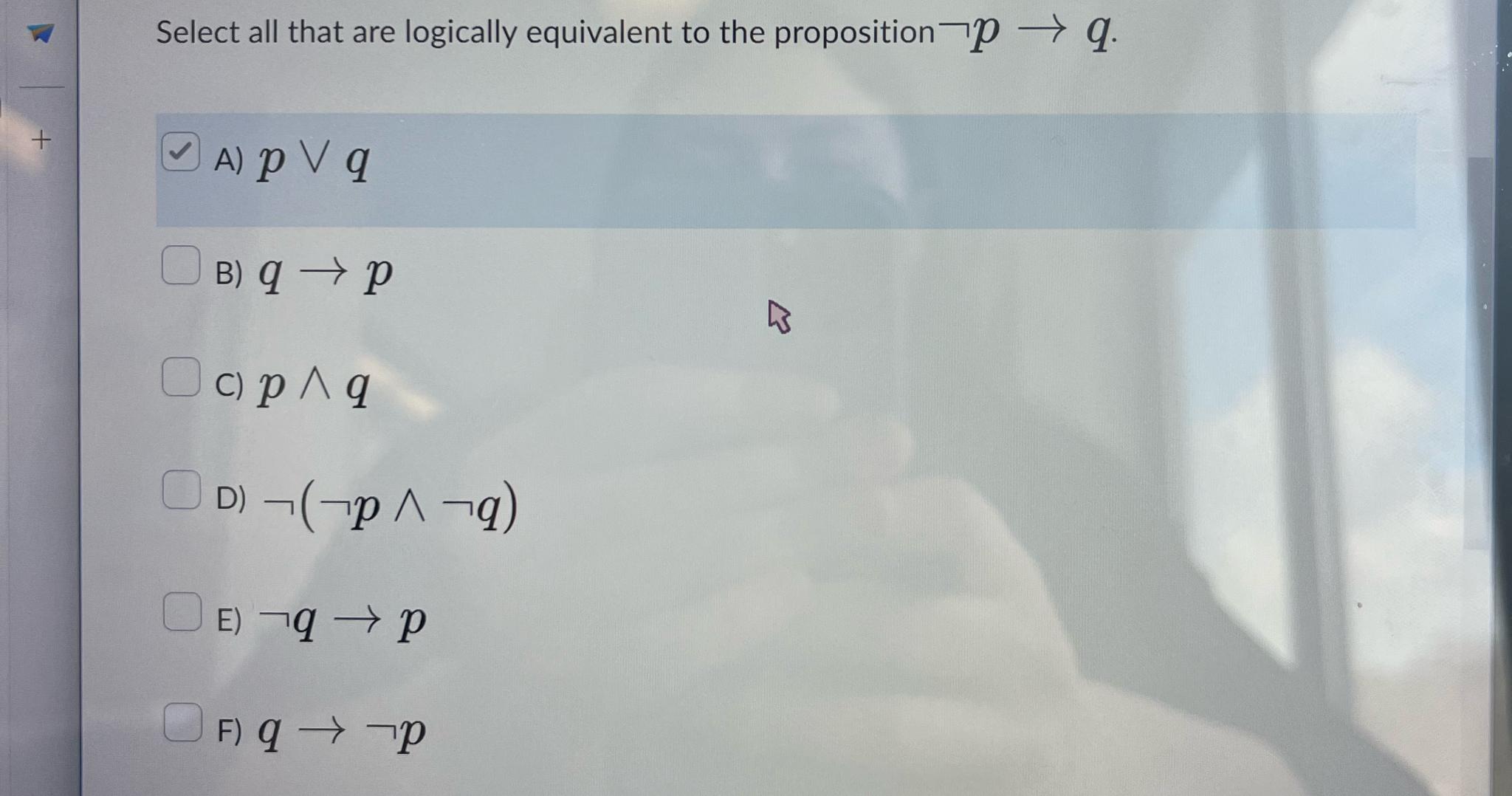 Solved Select all that are logically equivalent to the | Chegg.com