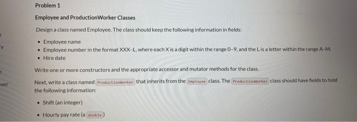 Solved у Problem 1 Employee and Production Worker Classes | Chegg.com