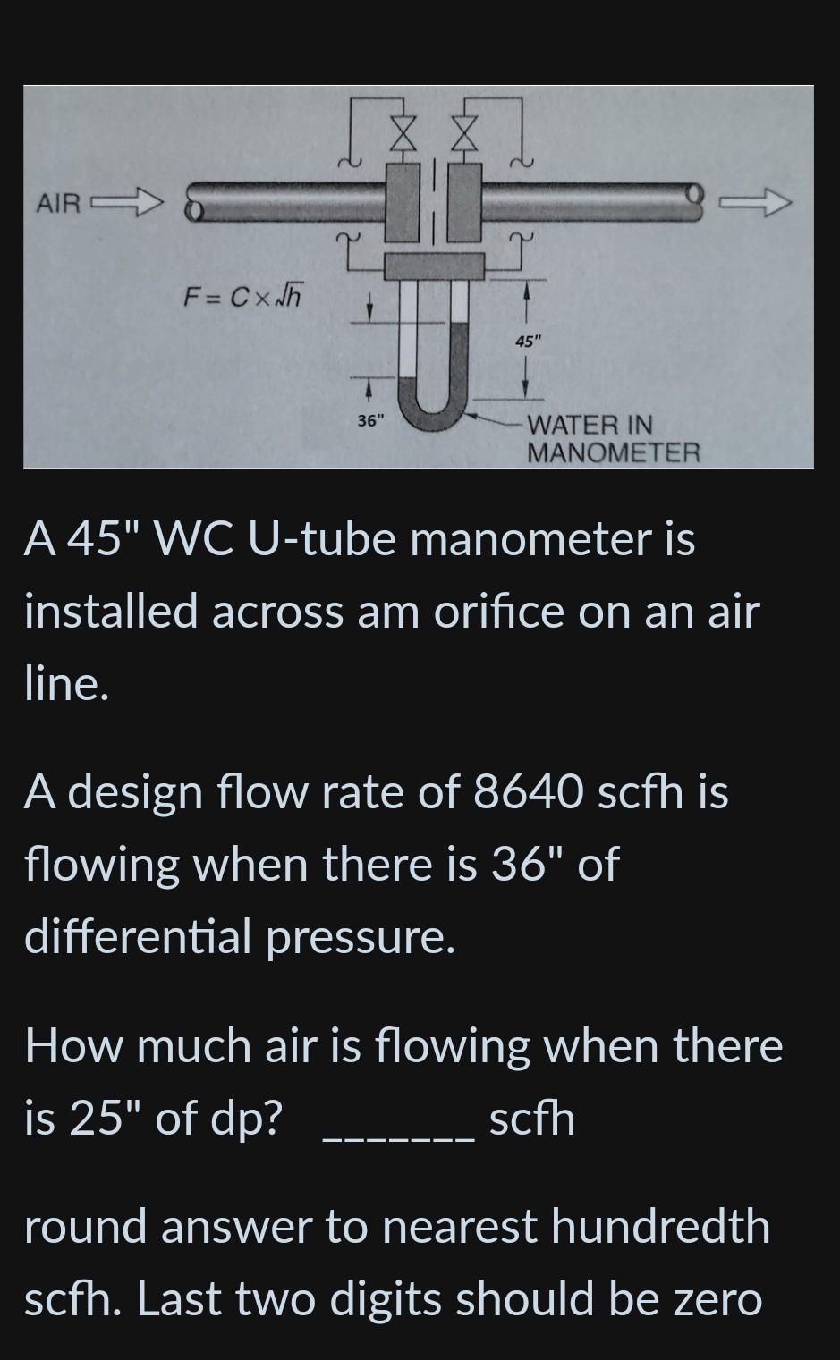 Solved A 45" WC U-tube manometer is installed across am | Chegg.com