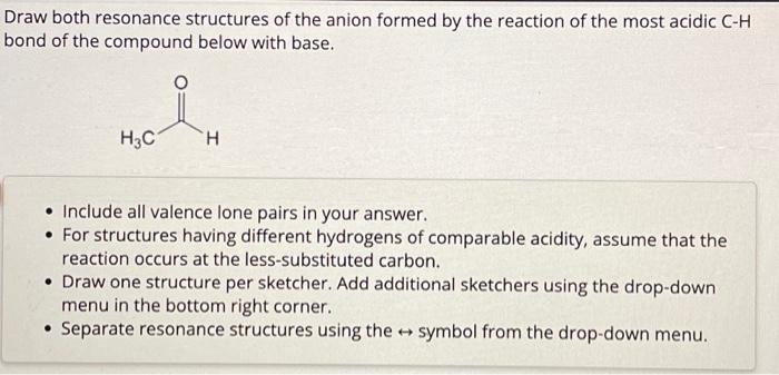 Solved Draw both resonance structures of the anion formed by | Chegg.com