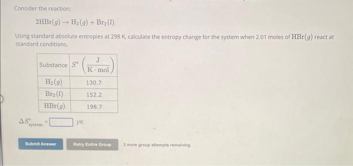 Solved Consider the reaction: 2HBr(g)→H2(g)+Br2(l) Using | Chegg.com