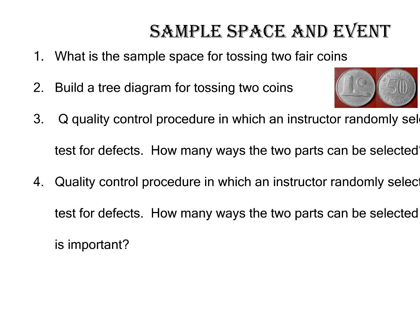 Solved SAMPLE SPACE AND EVENT 1. What is the sample space | Chegg.com