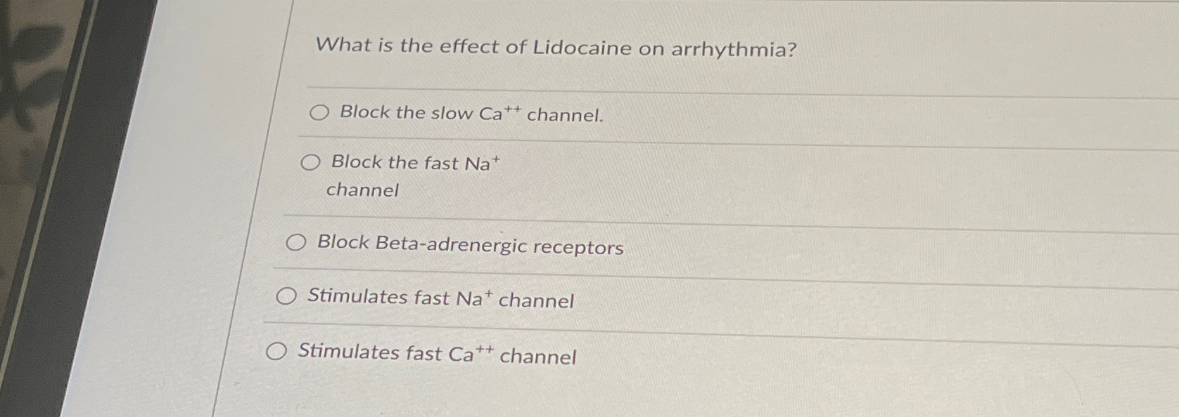 Solved What is the effect of Lidocaine on arrhythmia?Block | Chegg.com