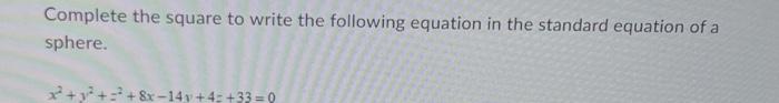 Solved Complete the square to write the following equation | Chegg.com