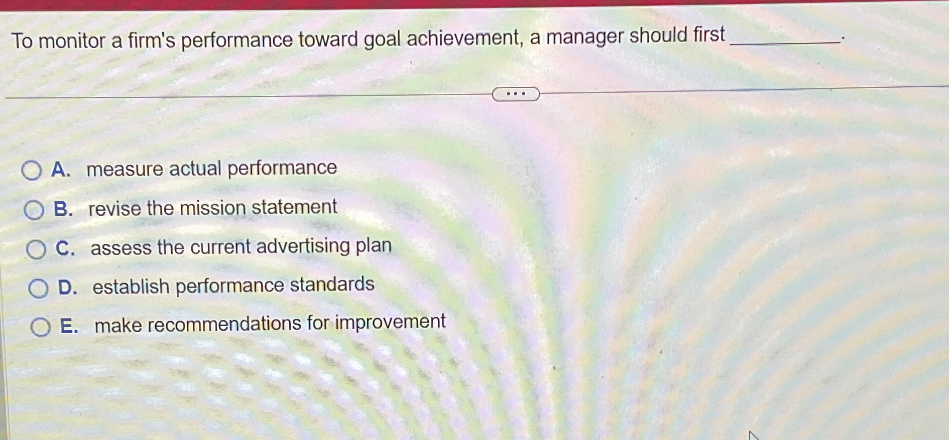 Solved To monitor a firm's performance toward goal | Chegg.com