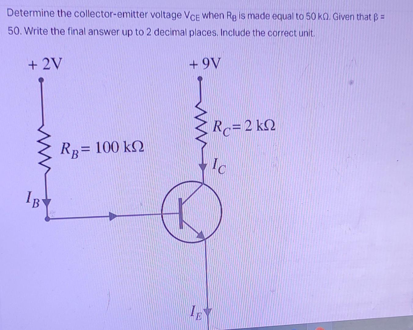 Solved Determine the collector-emitter voltage VCE when Rg | Chegg.com