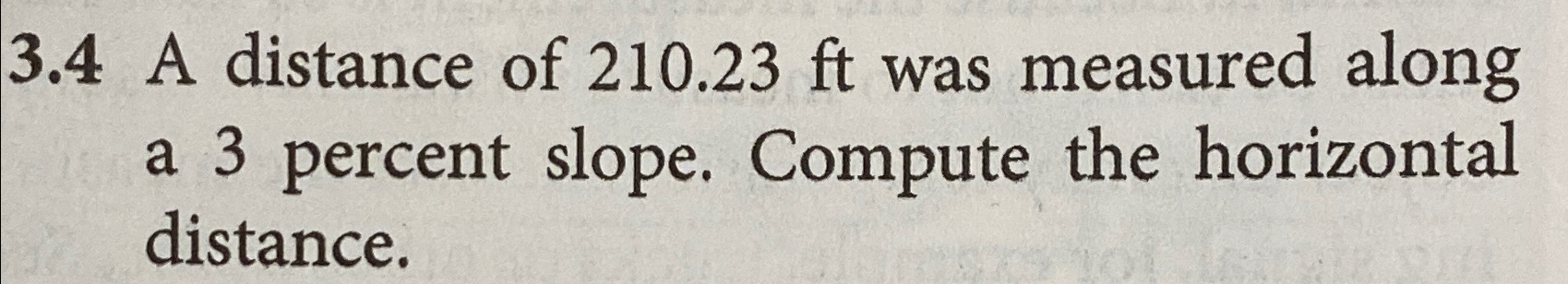 Solved 3.4 ﻿A distance of 210.23ft ﻿was measured along a 3 | Chegg.com