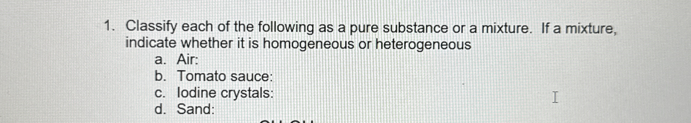 Solved Classify each of the following as a pure substance or | Chegg.com
