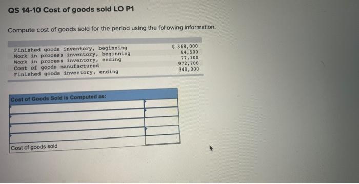 Solved QS 14−10 Cost of goods sold LO P1 Compute cost of | Chegg.com Solved QS 14−10 Cost of goods sold LO P1 Compute cost of | Chegg.com