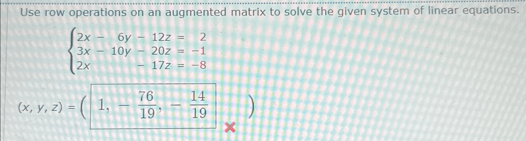 Solved Use row operations on an augmented matrix to solve | Chegg.com