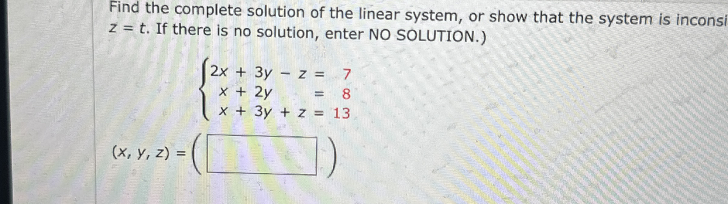 Solved Find the complete solution of the linear system, or | Chegg.com