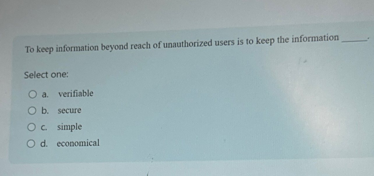 Solved To keep information beyond reach of unauthorized | Chegg.com
