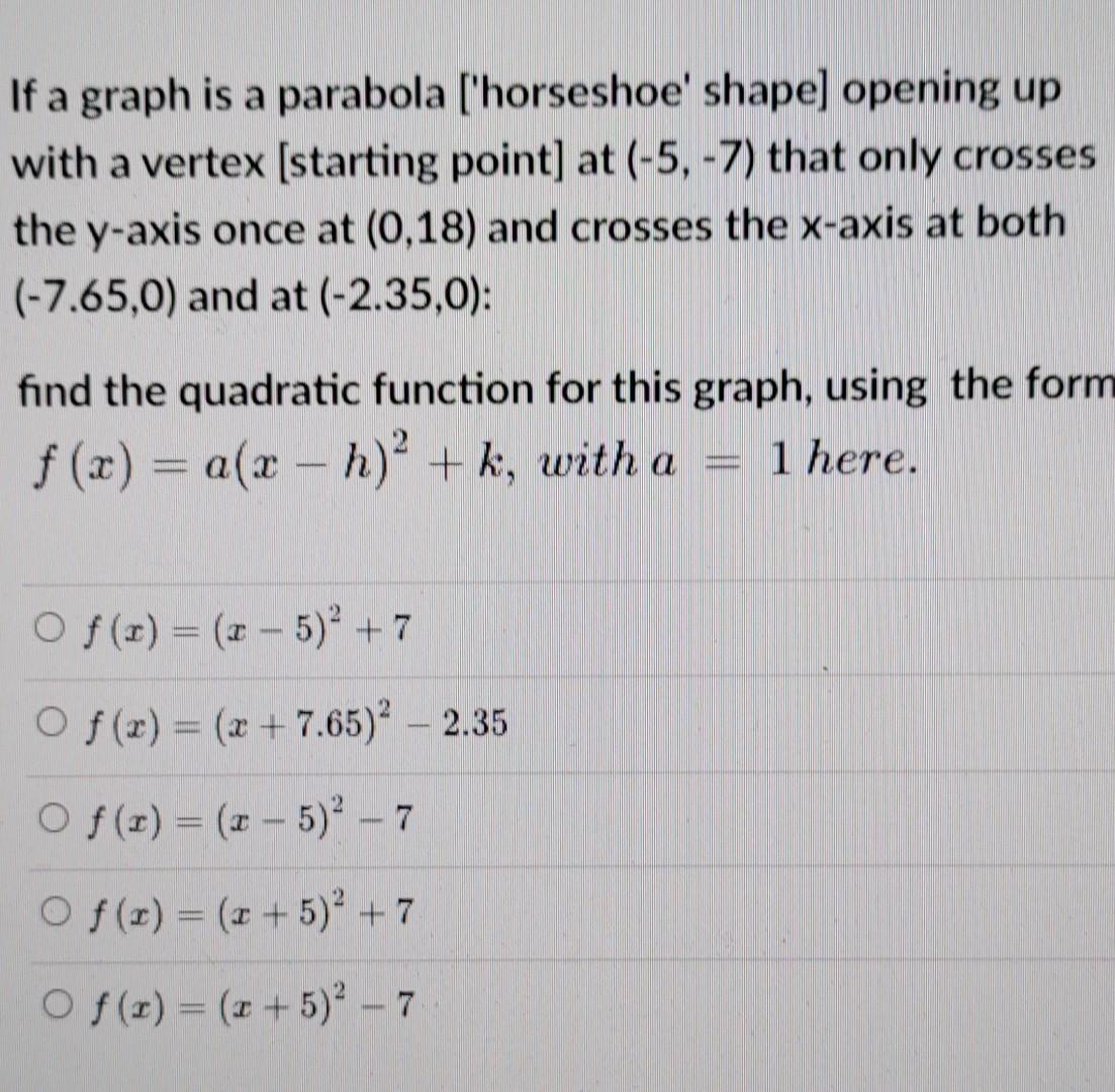 Solved If a graph is a parabola ['horseshoe' shape] opening | Chegg.com