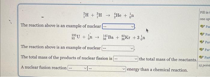 Solved 12H+13H→24He+01n The reaction above is an example of | Chegg.com