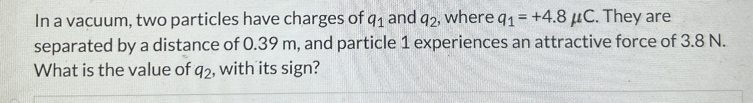 Solved In a vacuum, two particles have charges of q1 ﻿and | Chegg.com