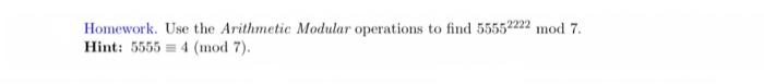 Solved Homework. Use the Arithmetic Modular operations to | Chegg.com