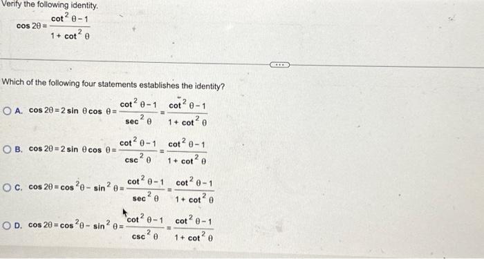 Solved Verify the following identity. cot² 0-1 cos 20= 1 + | Chegg.com