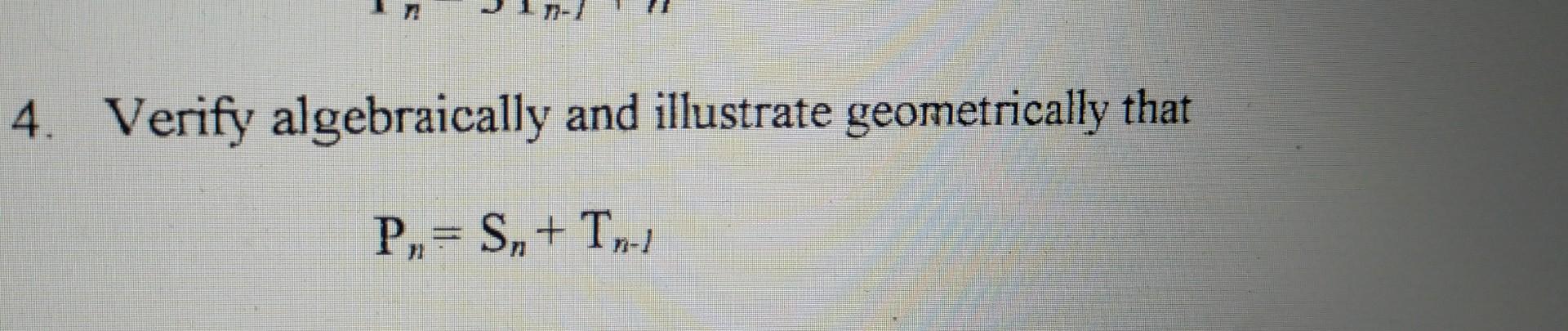 Verify algebraically and illustrate geometrically | Chegg.com