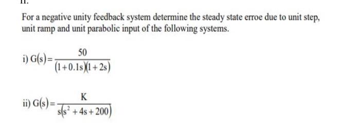 Solved For a negative unity feedback system determine the | Chegg.com