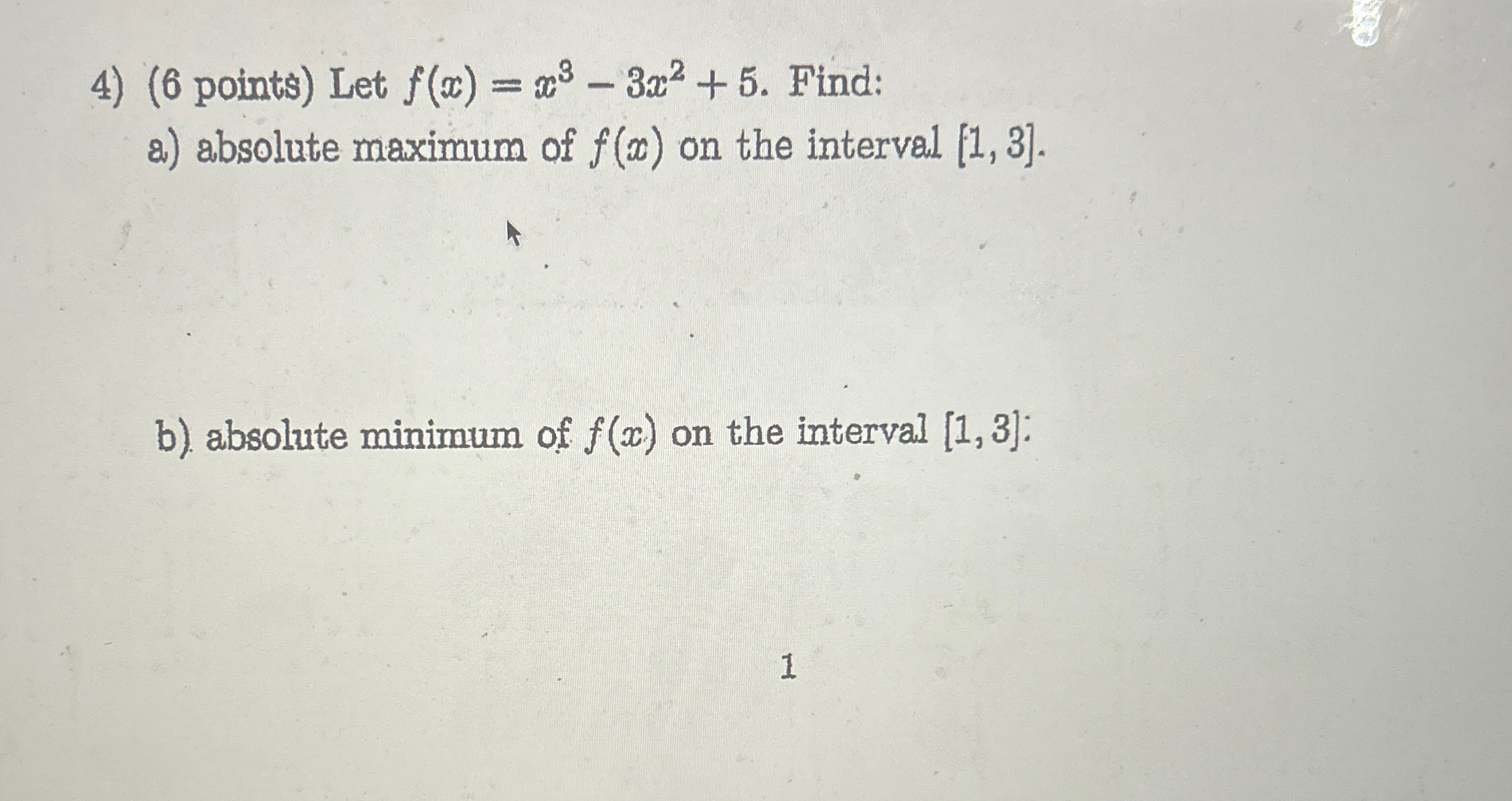 Solved (6 ﻿points) ﻿Let f(x)=x3-3x2+5. ﻿Find:a) ﻿absolute | Chegg.com