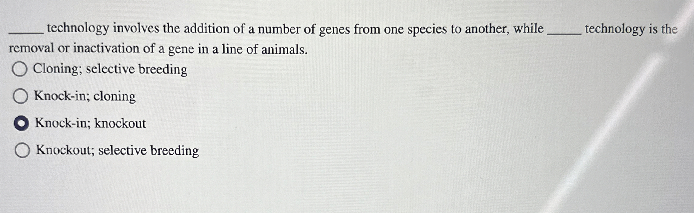Solved technology involves the addition of a number of genes | Chegg.com