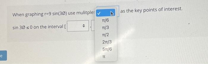 Solved When graphing r=9sin(3∅) use mulitples as the key | Chegg.com
