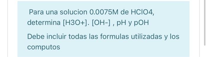 Solved For a solution of 0.0075 M of HCO4, determine | Chegg.com
