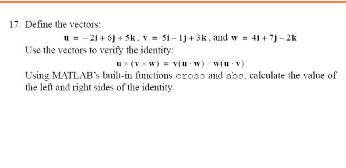 Solved 17. Define the vectors: u=−2i+6j+5k,v=5i−1j+3k, and | Chegg.com