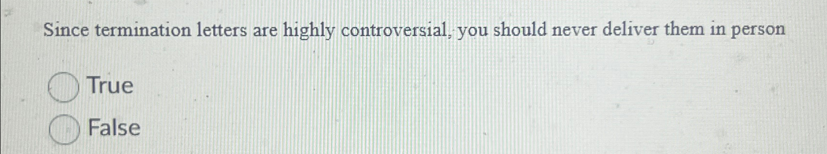 Solved Since termination letters are highly controversial, | Chegg.com