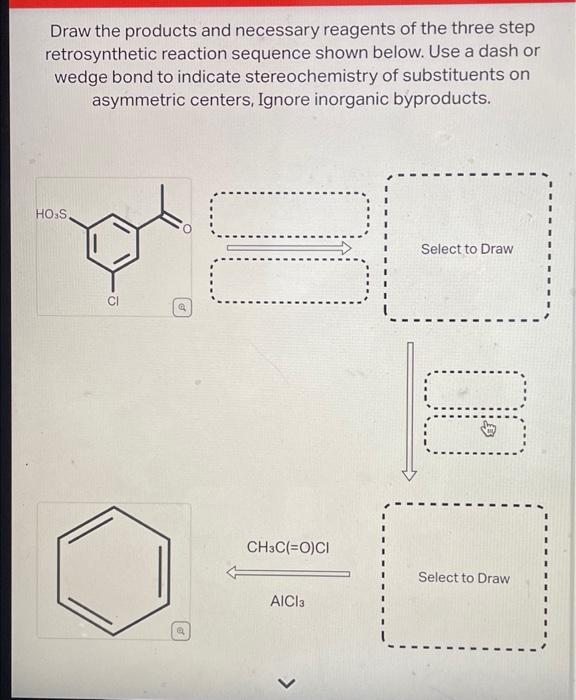 Solved Draw the products and necessary reagents of the three | Chegg.com