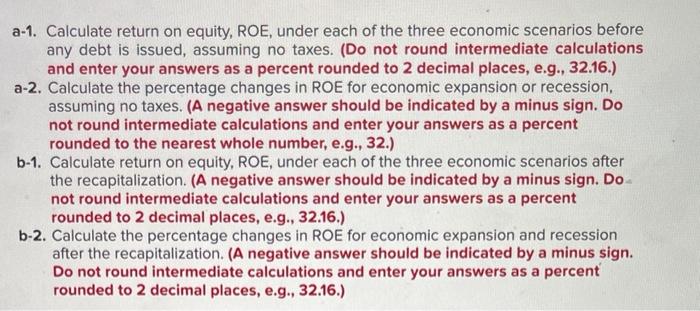 Solved a-1. Calculate return on equity, ROE, under each of | Chegg.com