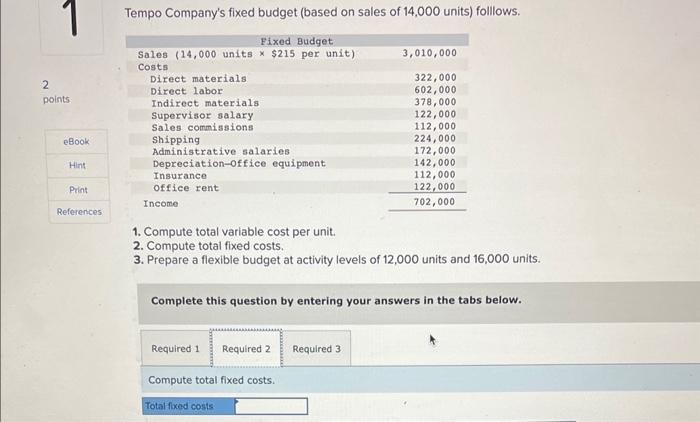 Solved 1. Compute total variable cost per unit. 2. Compute | Chegg.com