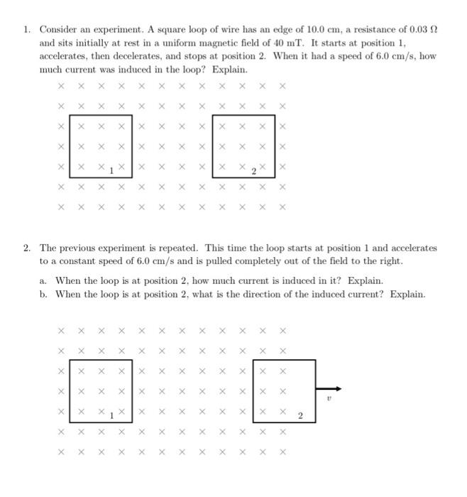 Solved 1. Consider an experiment. A square loop of wire has | Chegg.com
