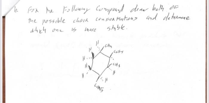 Solved for the following compound, draw both of the possible | Chegg.com