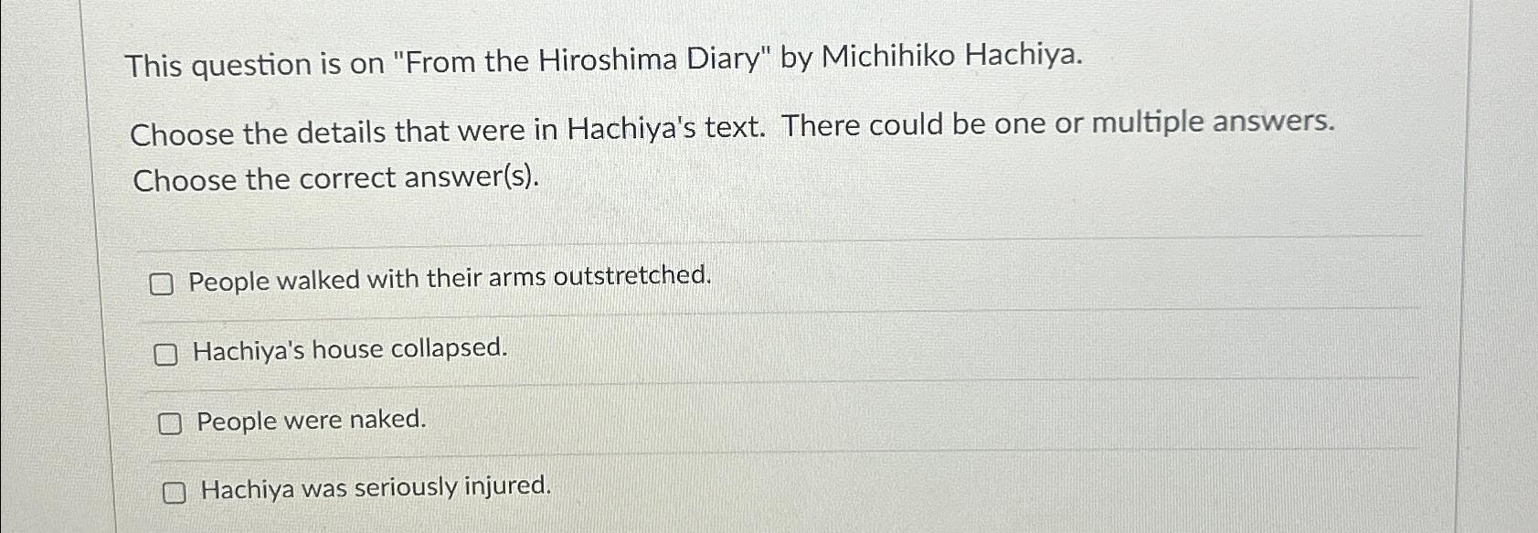 Solved This question is on "From the Hiroshima Diary" by | Chegg.com