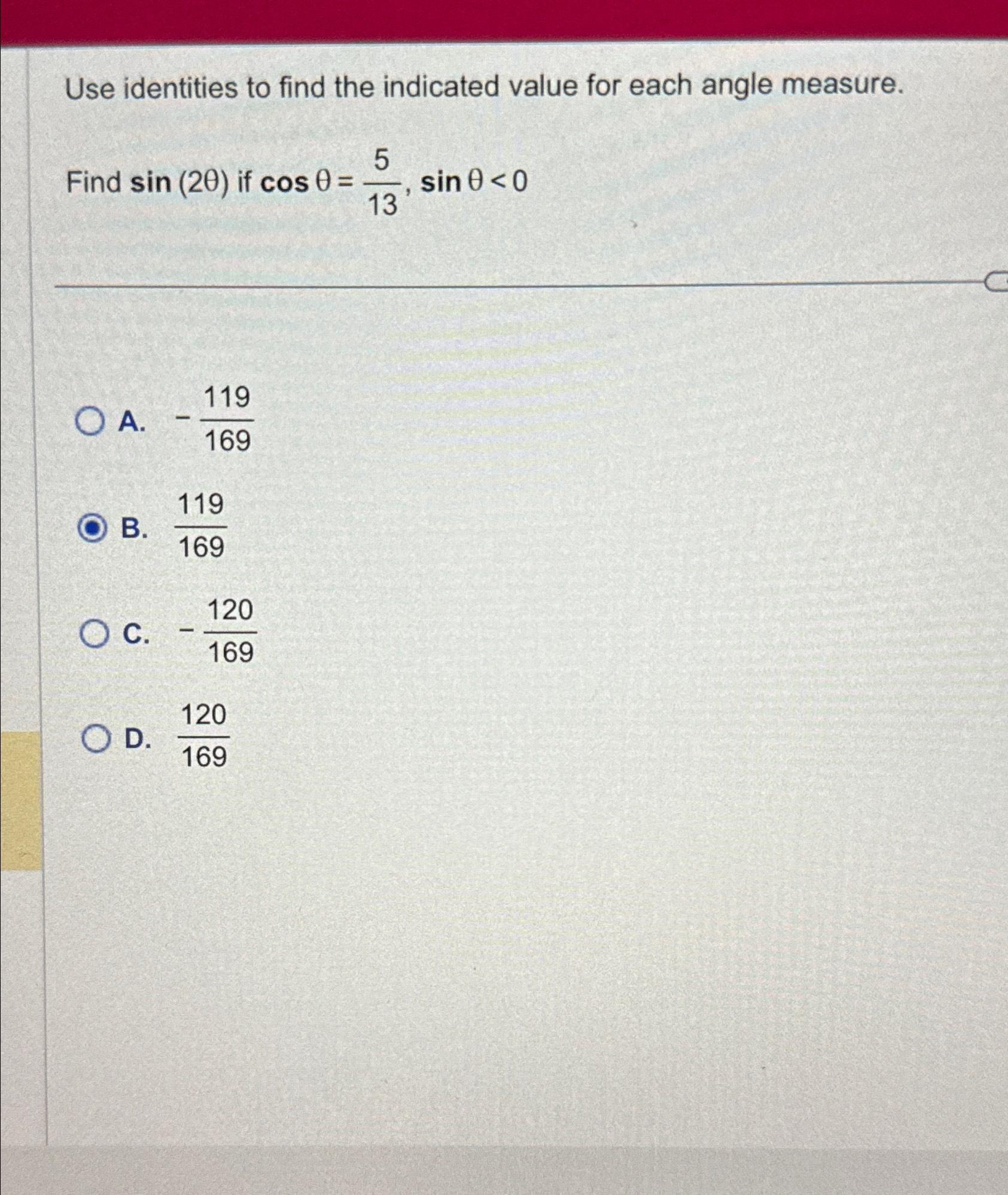 Solved Use identities to find the indicated value for each | Chegg.com