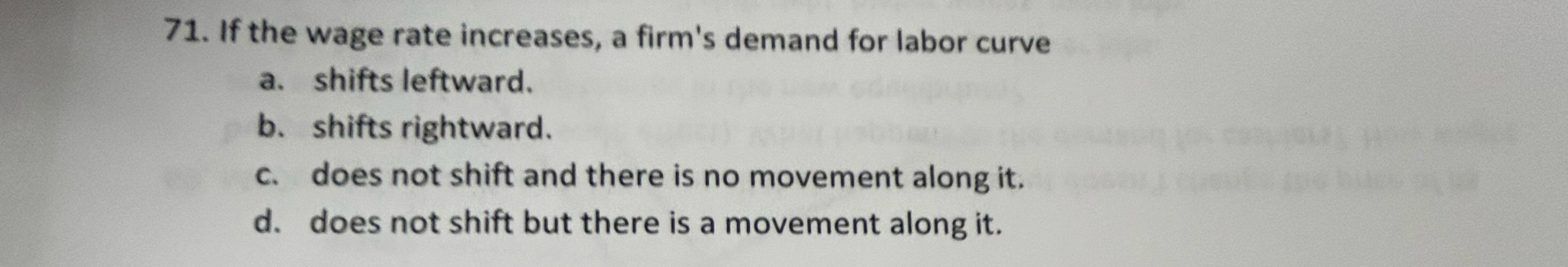 Solved If the wage rate increases, a firm's demand for labor | Chegg.com